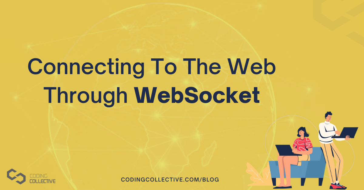 Connecting To The Web Through WebSocket