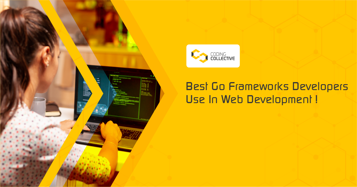 Best Go Frameworks Developers Use In Web Development